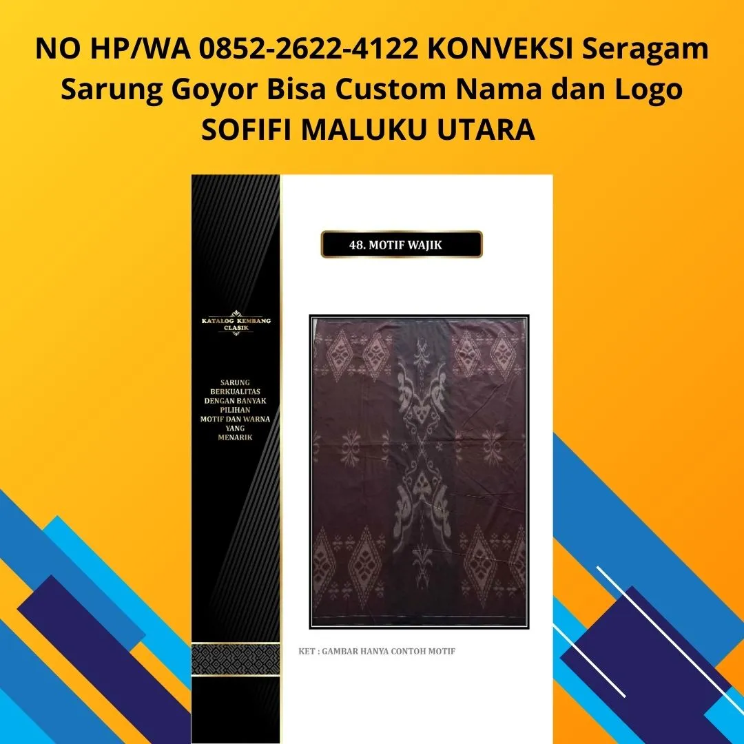 KONVEKSI Seragam Sarung Goyor Bisa Custom Nama dan Logo SOFIFI MALUKU ...