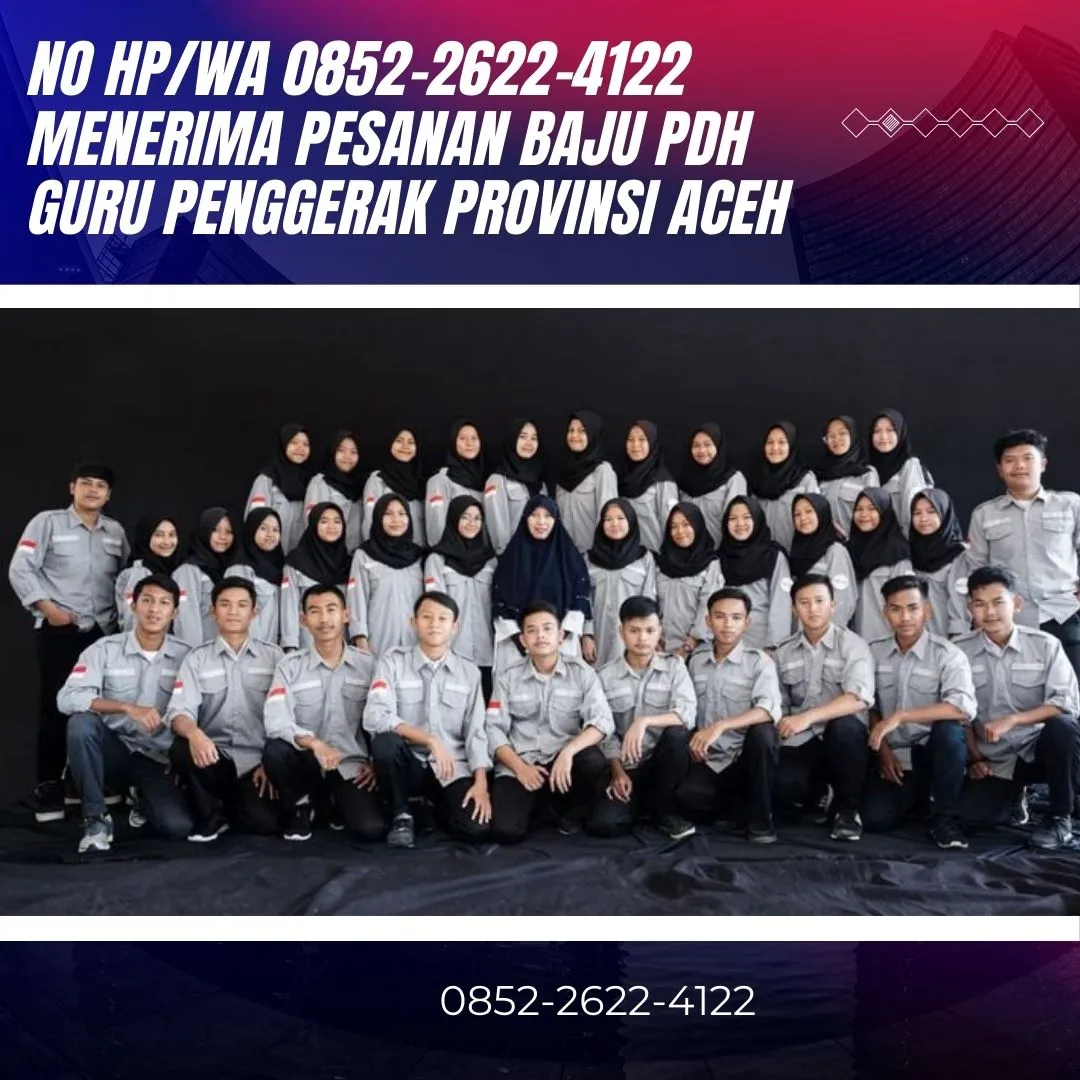 MENERIMA PESANAN BAJU PDH GURU PENGGERAK PROVINSI ACEH, Keperluan ...